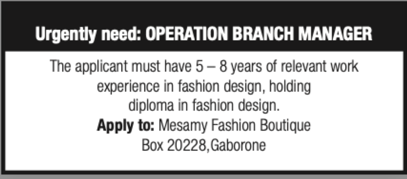 OPERATION BRANCH MANAGER :: Mmegi Online